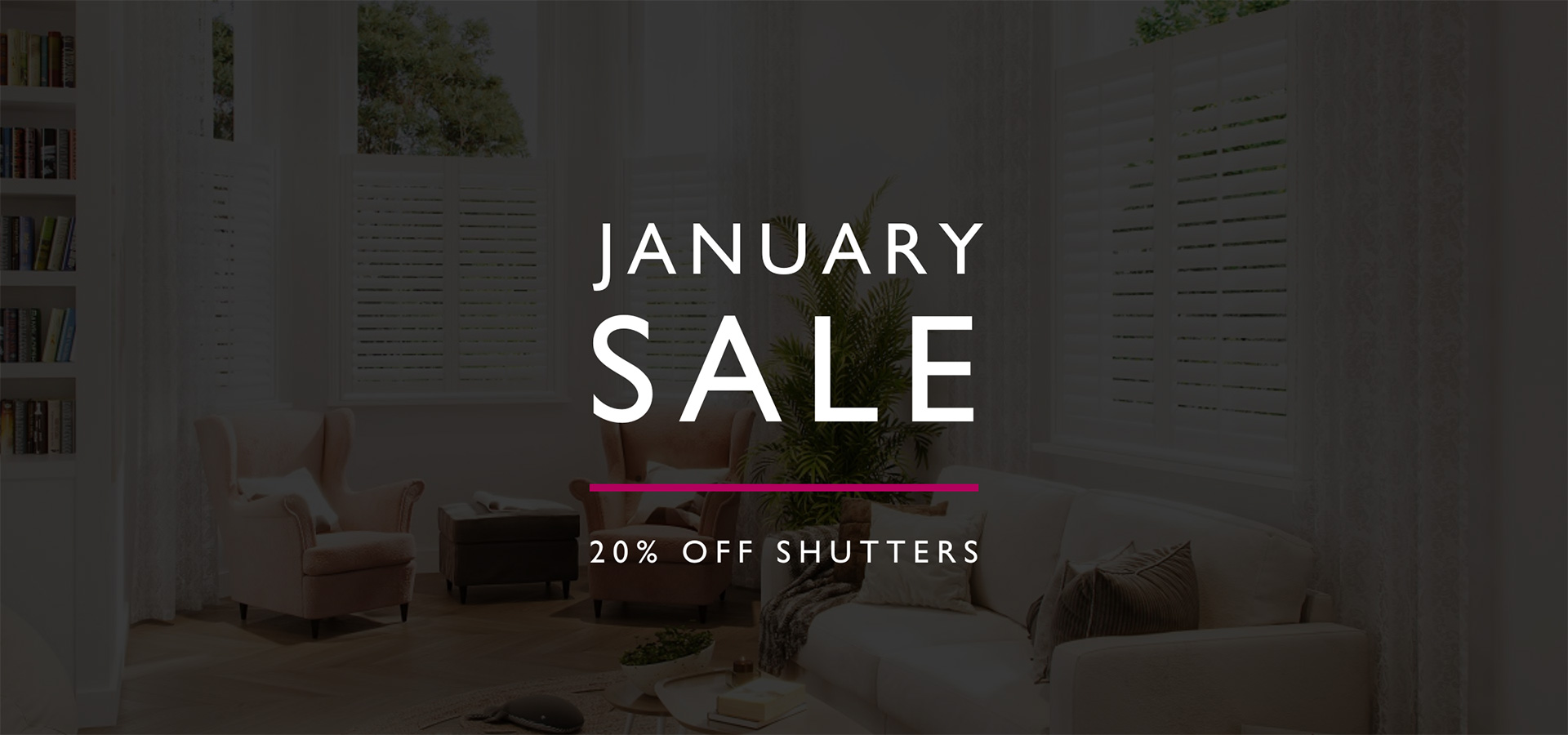 Shutters Promotion - January Sale - 20% Off All Shutters
